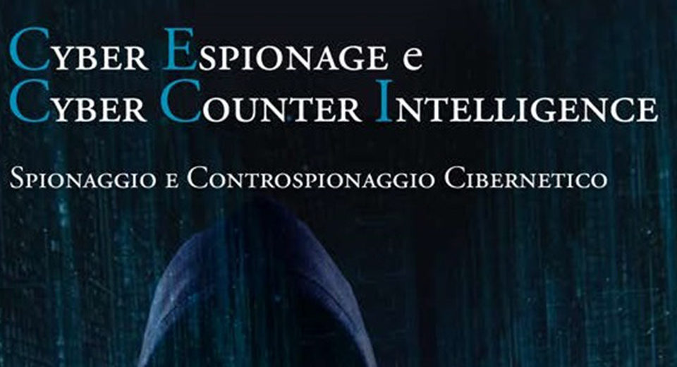 Cyber Espionage e Cyber Counter Intelligence - ICT Security Magazine